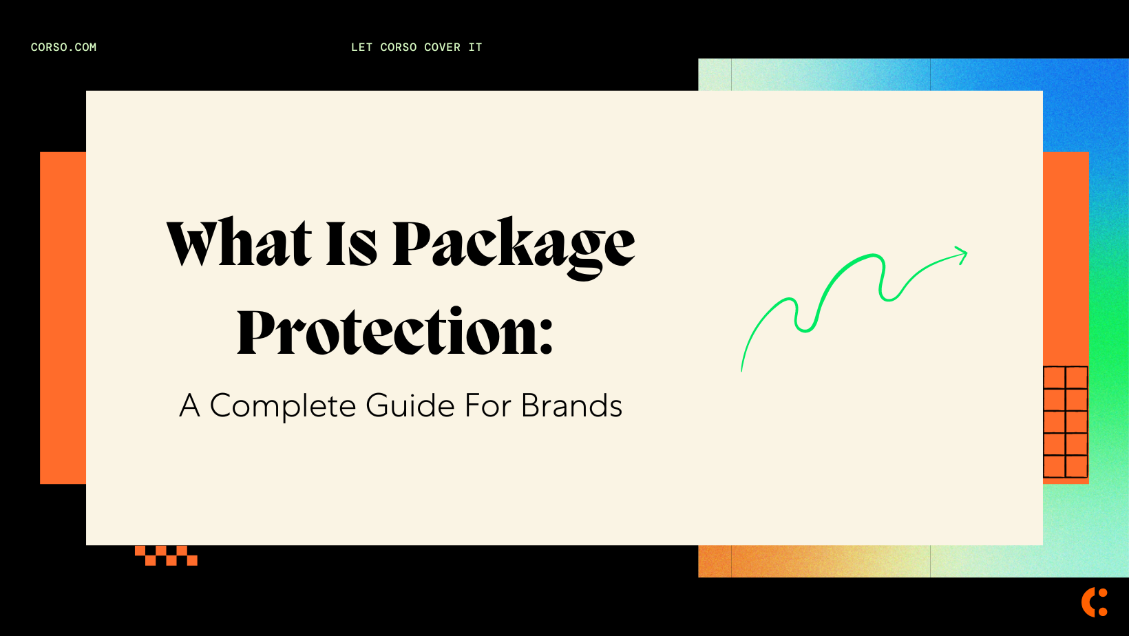 What Is Package Protection: A Complete Guide For Brands - Corso
